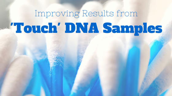Improving Results from 'Touch' DNA Samples - ISHI News