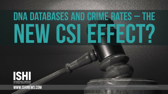 DNA Databases and Crime Rates – the New CSI Effect? - ISHI News