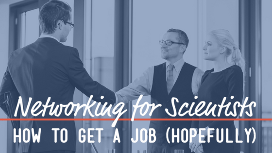 Networking for Scientists Part II: How to Get a Job (Hopefully) - ISHI News