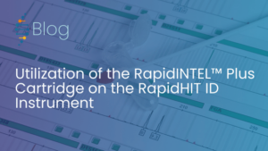 Utilization of the RapidINTEL™ Plus Cartridge on the RapidHIT ID ...
