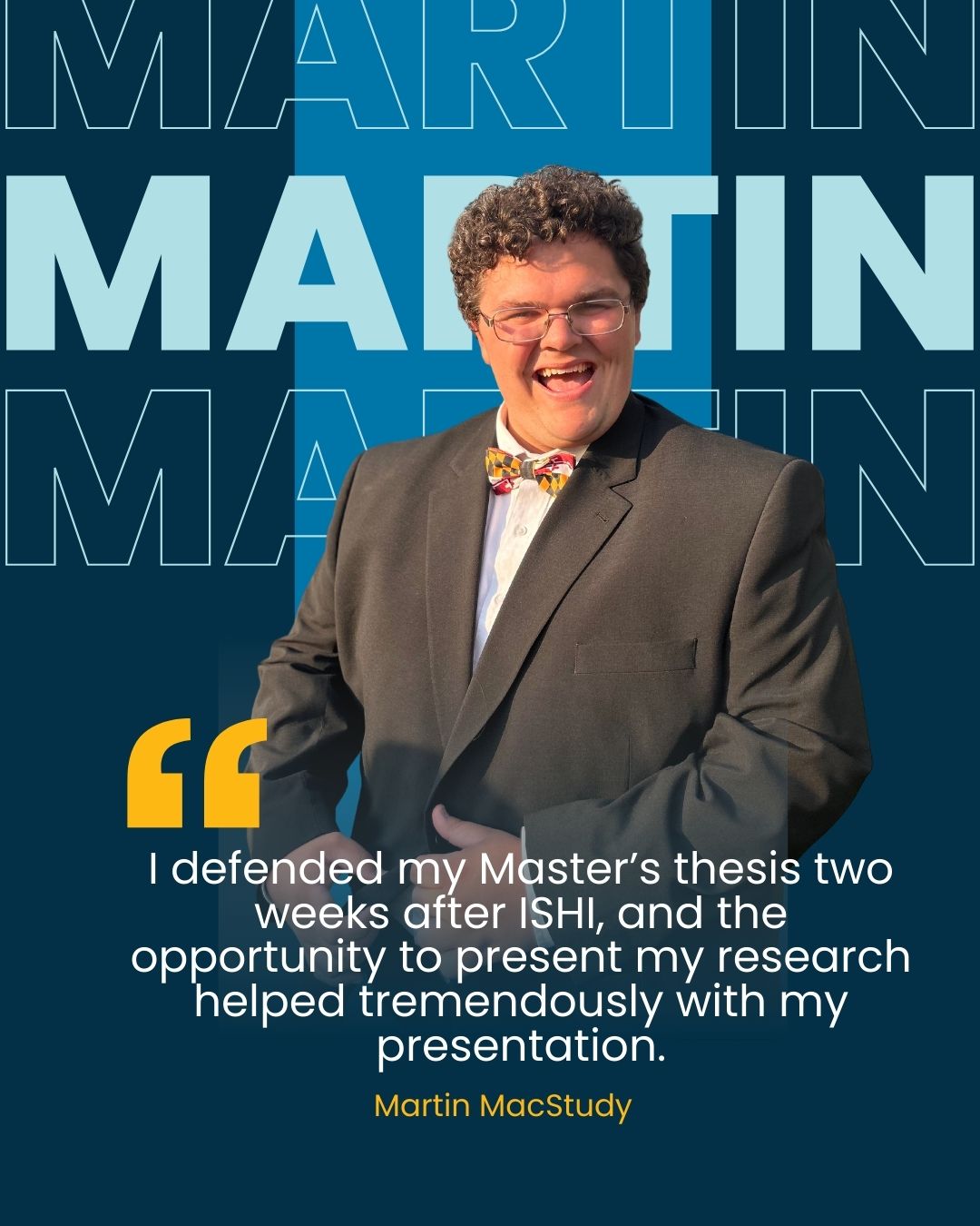 In Their Own Words: Martin MacStudy Reflects on His ISHI Experience as a Student Ambassador ...