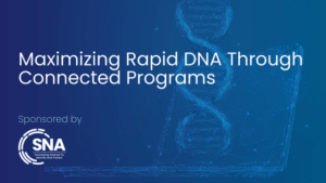 Maximizing Rapid DNA Through Connected Programs - ISHI News